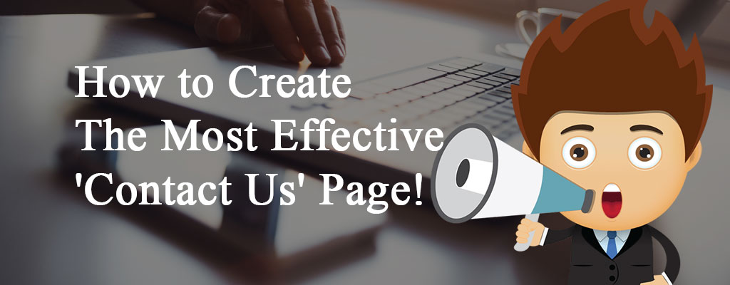 How to Create The Most Effective 'Contact Us' Page!